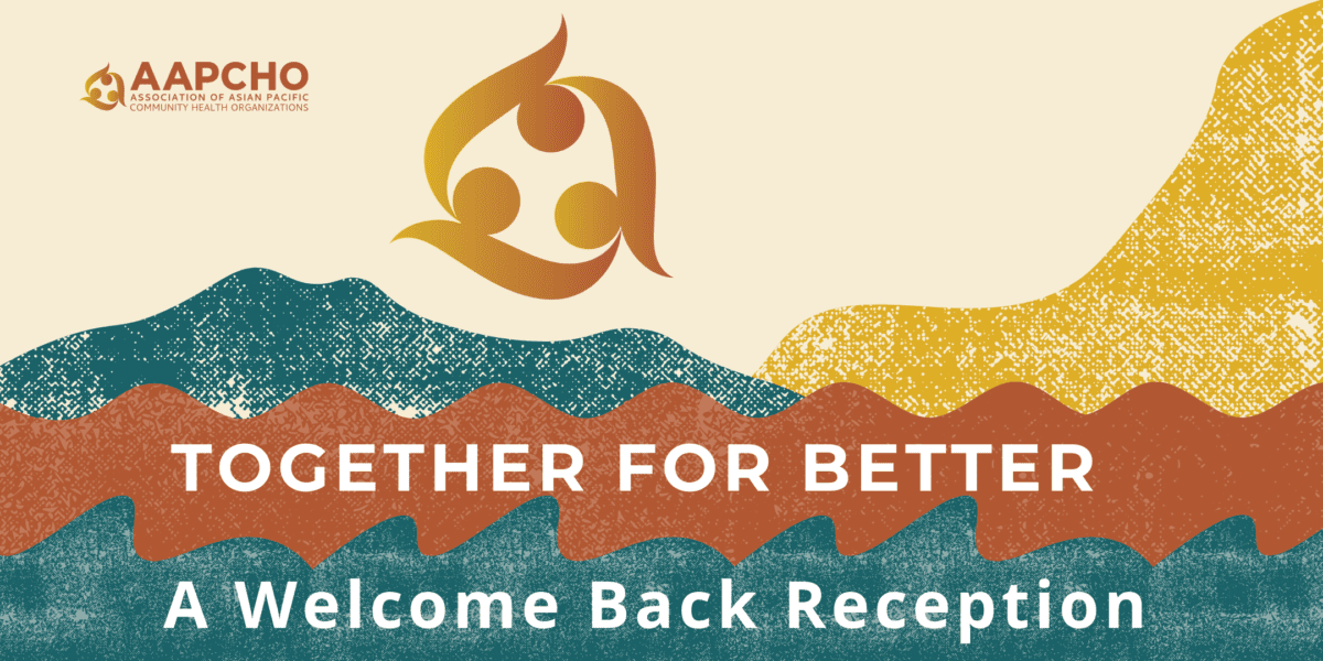 Together for Better: A Welcome Back Reception - AAPCHO